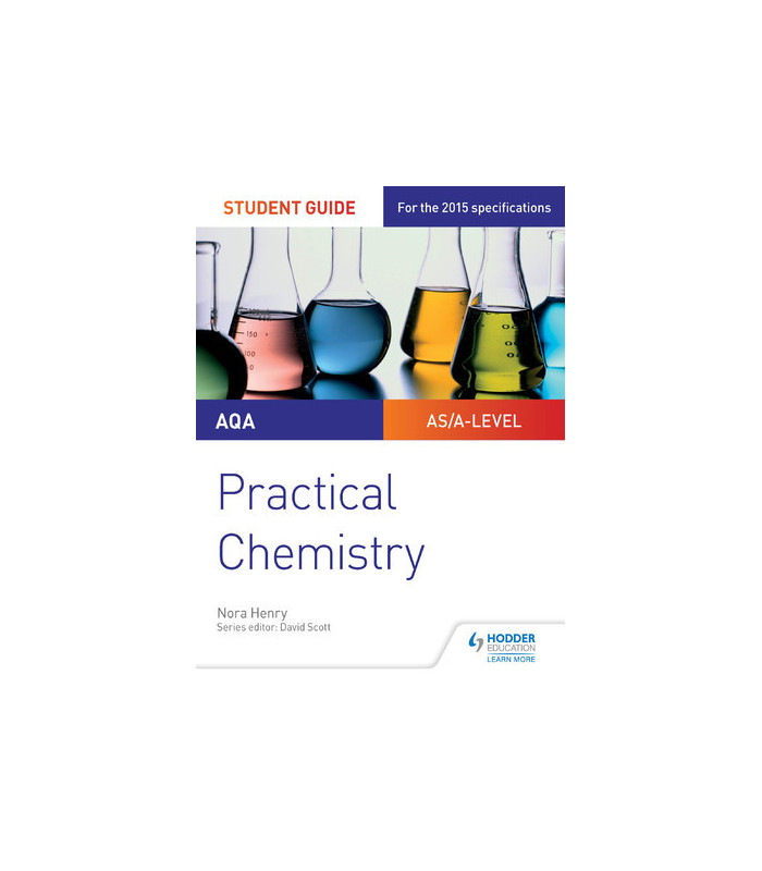 AQA A-level Chemistry Student Guide: Practical Chemistry